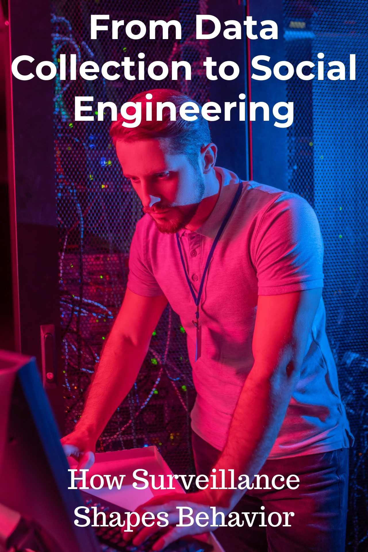 How Surveillance Shapes Human Behavior